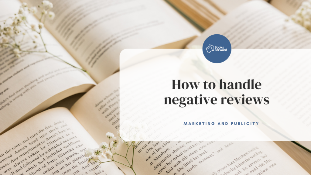 Dealing with Negative Reviews: A Guide for Authors - Books Forward